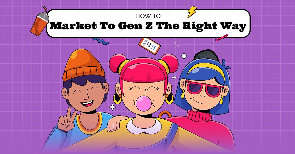 How To Market To Gen Z The Right Way | by Orsonamiri | Aug, 2024 | Medium