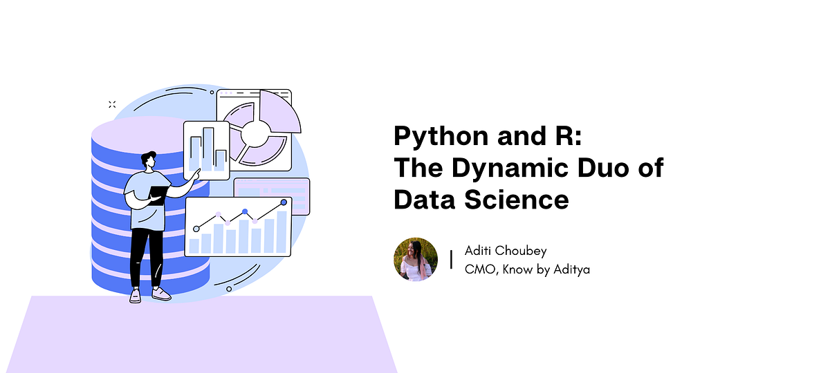Python and R: The Dynamic Duo of Data Science | by Aditya Choubey | Medium