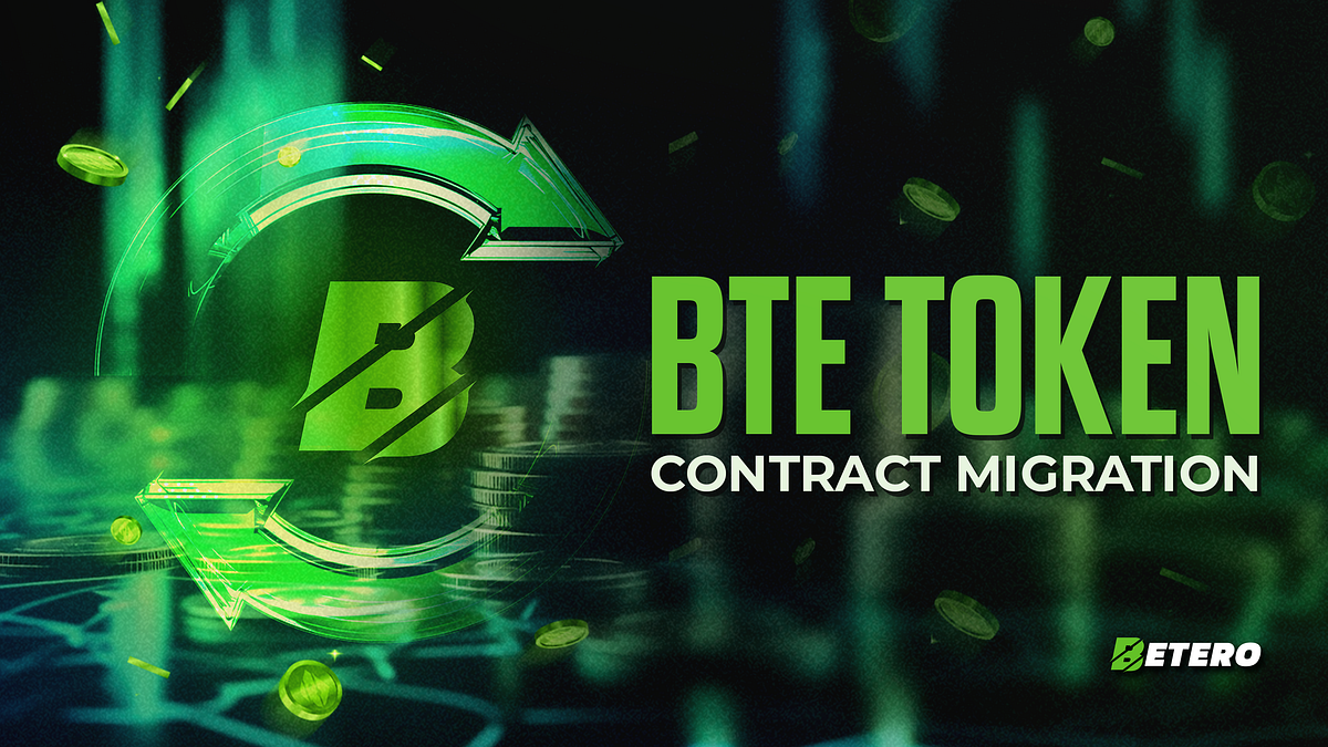 BTE Token Migration Now Live & Partnership | by Betero announcement channel | Medium