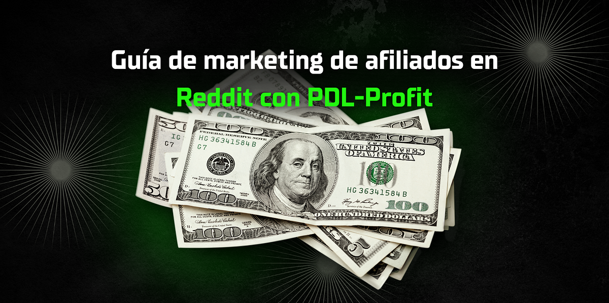 Guía de marketing de afiliados en Reddit con PDL-Profit | by PDL-Profit ...
