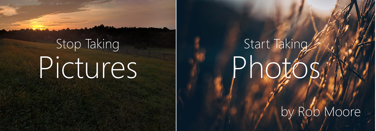 Stop Taking Pictures. Start Taking Photos. | by Rob Moore | Mission.org ...