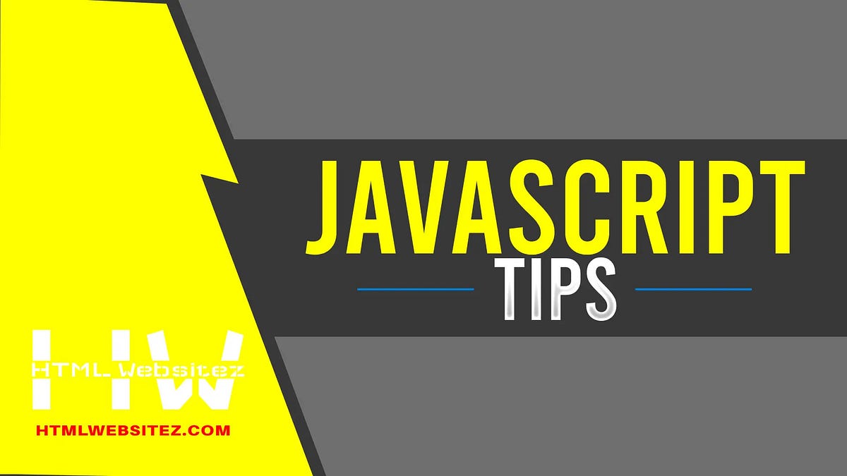 Tips for writing best javascripts | by Vishal Sirka | Medium