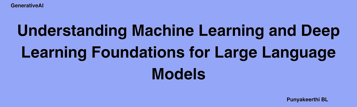 Machine Learning vs. Deep Learning: Key Concepts Behind Large Language Models | Medium