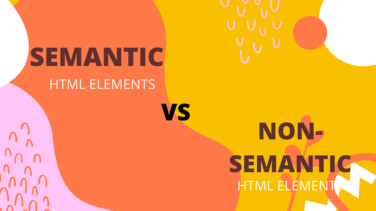 The Hidden Power of HTML: Unlocking the Secrets of Semantic vs. Non ... The Hidden Power of HTML: Unlocking the Secrets of Semantic vs. Non ...