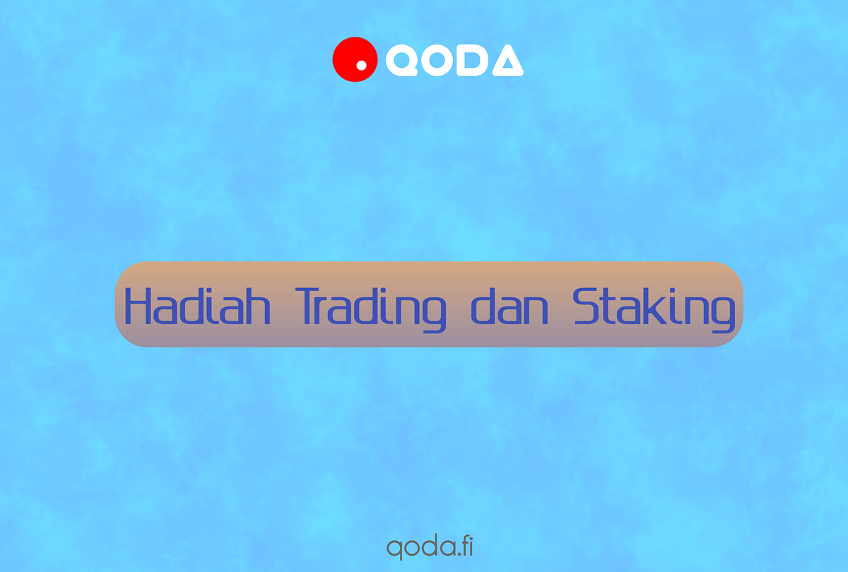 Hadiah Trading dan Staking di Protokol Qoda | by WEB3LINE | Medium