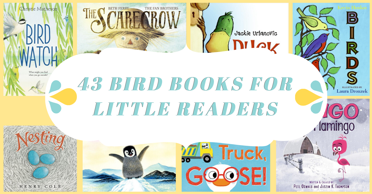 43 Bird Books for Little Readers. No need to wing storytime—nestle in ...
