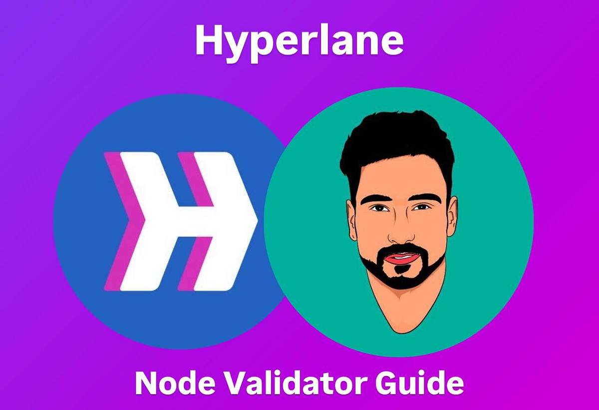Hyperlane Node Validator. What is Hyperlane? | by Fmusicmc | Medium