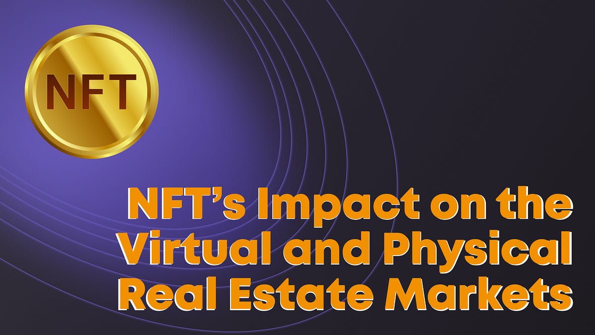 The Implications of Non-Fungible Tokens on the Virtual and Physical ...
