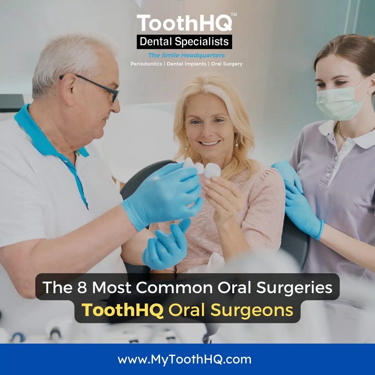 The 8 Most Common Oral Surgeries — ToothHQ Oral Surgeons | by mytoothhq ...
