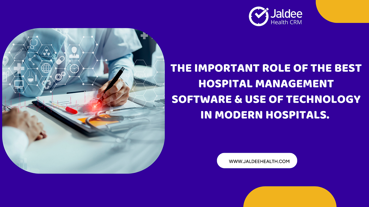 The important role of the best hospital management software & use of ...