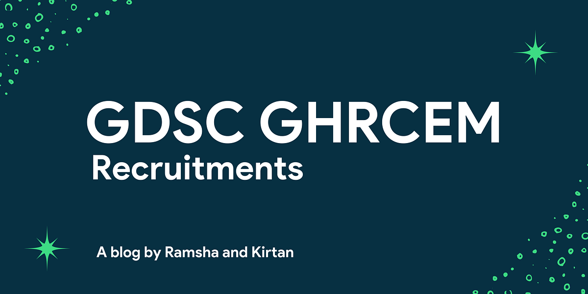 GDSC GHRCEM Recruitments. If you wish to know what Google… | by GDSC ...