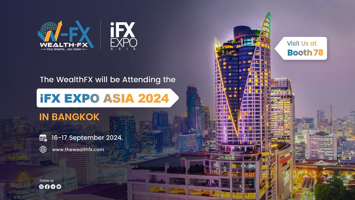 WealthFX Will be Sponsoring at iFX EXPO Bangkok 2024 | by Thewealthfx | Aug, 2024 | Medium
