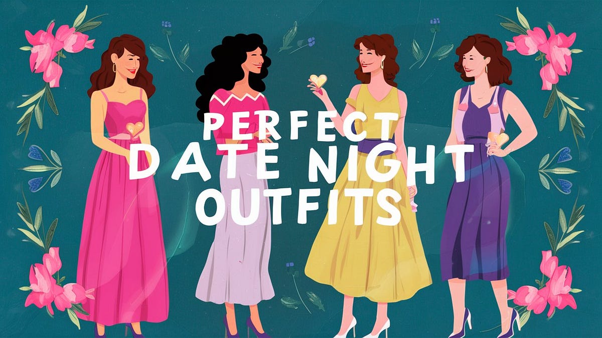 Perfect Date Night Outfit Ideas: Unleash Your Inner Diva! | by Moha Trends | Jul, 2024 | Medium