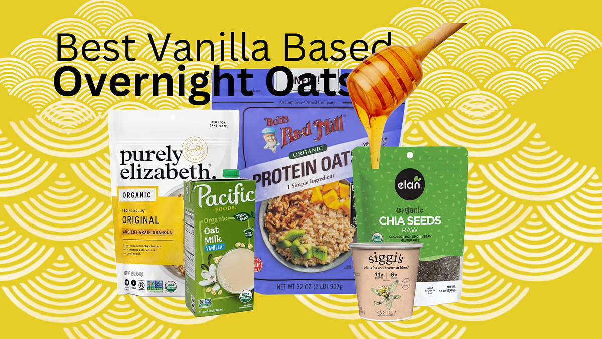 Easy Vanilla-Based Overnight Oats: A Healthy and Yummy Breakfast | by ...