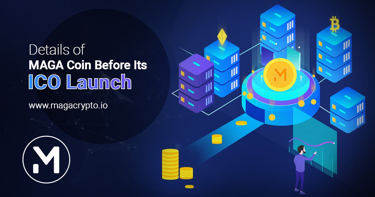 Details of MAGA Coin before its ICO launch | by Magacoin ICO | Medium