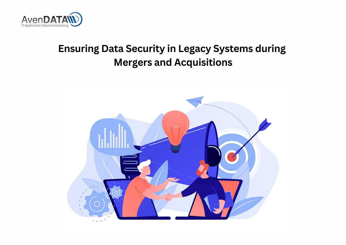 Ensuring Data Security in Legacy Systems during Mergers and ...