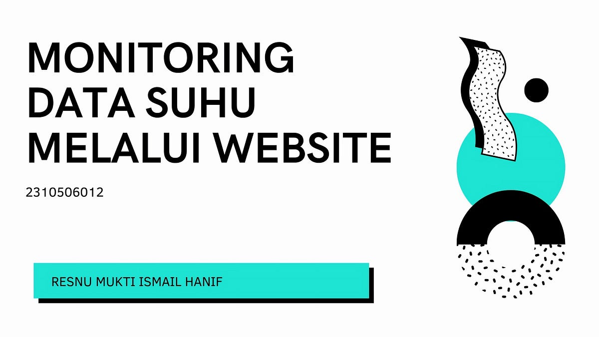 Monitoring Suhu via Komputer. ThingSpeak adalah platform IoT berbasis ...
