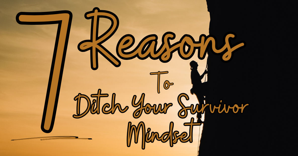 7 Reasons To Ditch Your Survivor Mindset | by Joe Nortrup | The Wakey ...