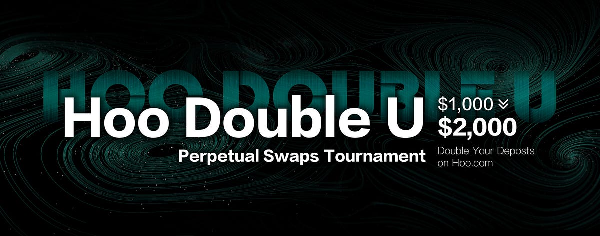 Hoo Will Launch “Double U” Perpetual Contracts Tournament on April 27 ...