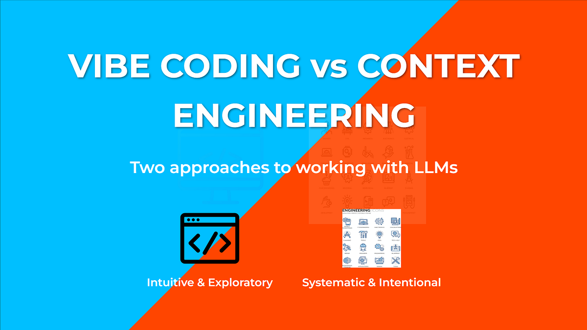 Context Engineering vs Vibe Coding | by Mehul Gupta | Data Science in Your Pocket | Medium