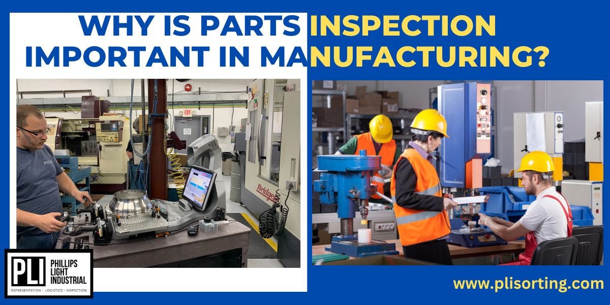 Why Is Parts Inspection Important in Manufacturing? | by PLI Sorting ...