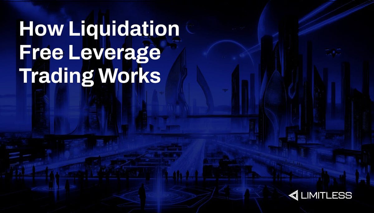 Unlocking the Future of DeFi: Liquidation-Free Trading on Limitless ... Unlocking the Future of DeFi: Liquidation-Free Trading on Limitless ...