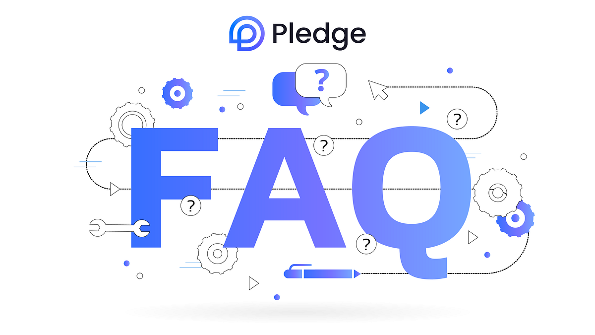 Pledger.Finance — ($PLGR) Frequently Asked Questions (FAQs) | by Patrick Adams | Pledge Finance ...