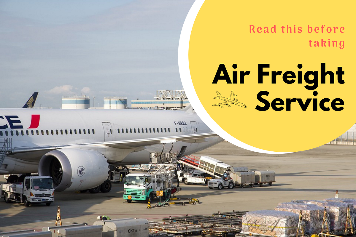 Want to Opt For Air Freight Services? Here’s What You Need to Know | by ...