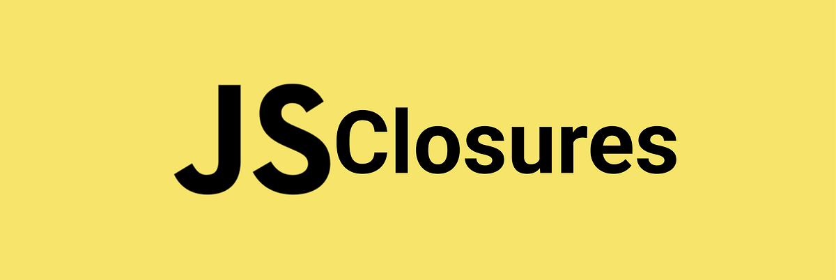 A Simple Guide To Closures. If you have ever been to a JavaScript… | by ...
