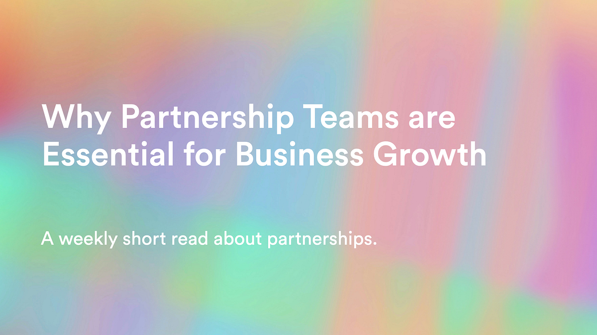 Why Partnership Teams are an Effective Tool for Businesses | by Anthony ...