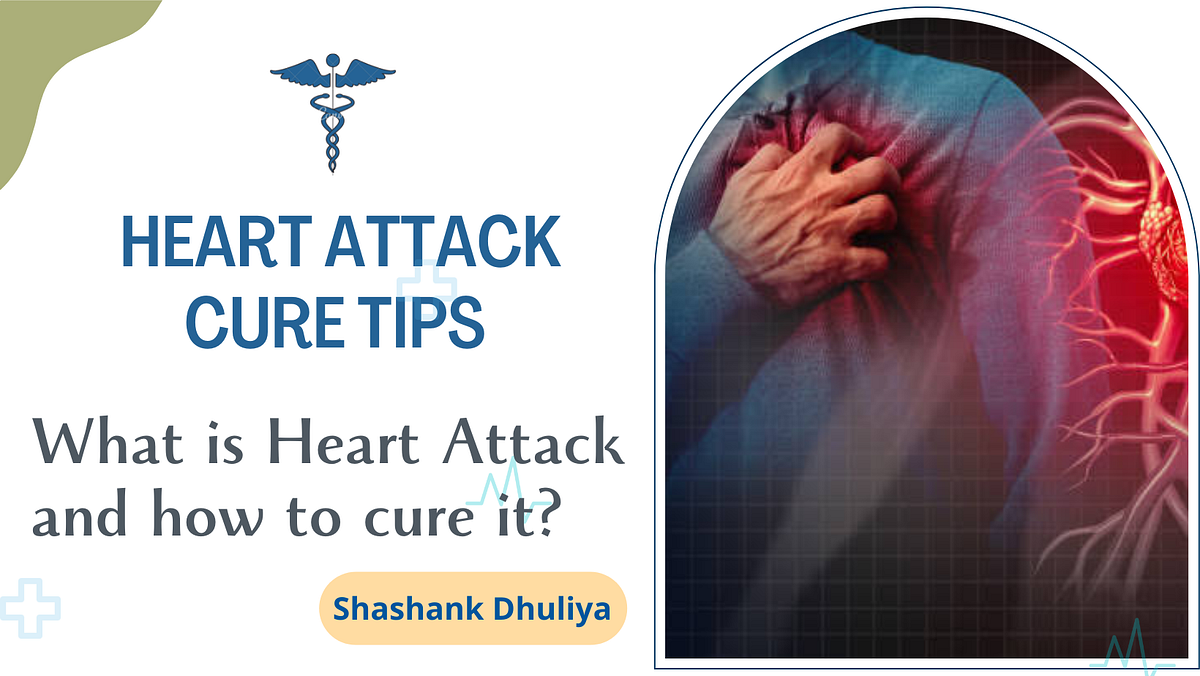 How to deal with Heart Attack and how to cure it : | by Help People To ...