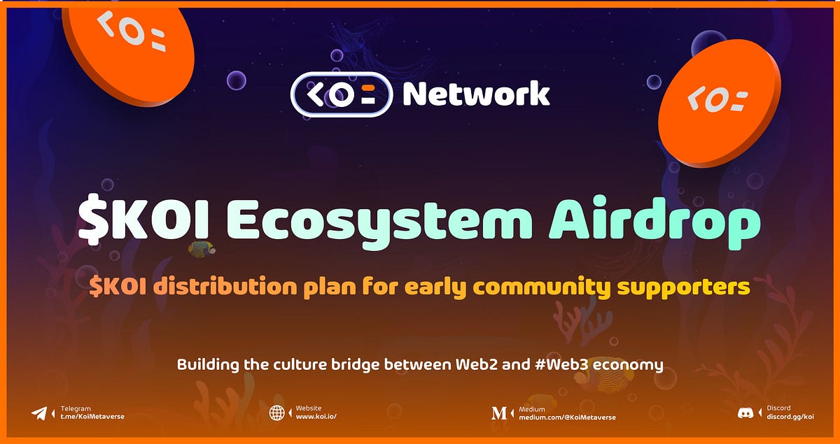 Your $KOI Arrives! — Koi Network Ecosystem Airdrop | by Koi Network ...