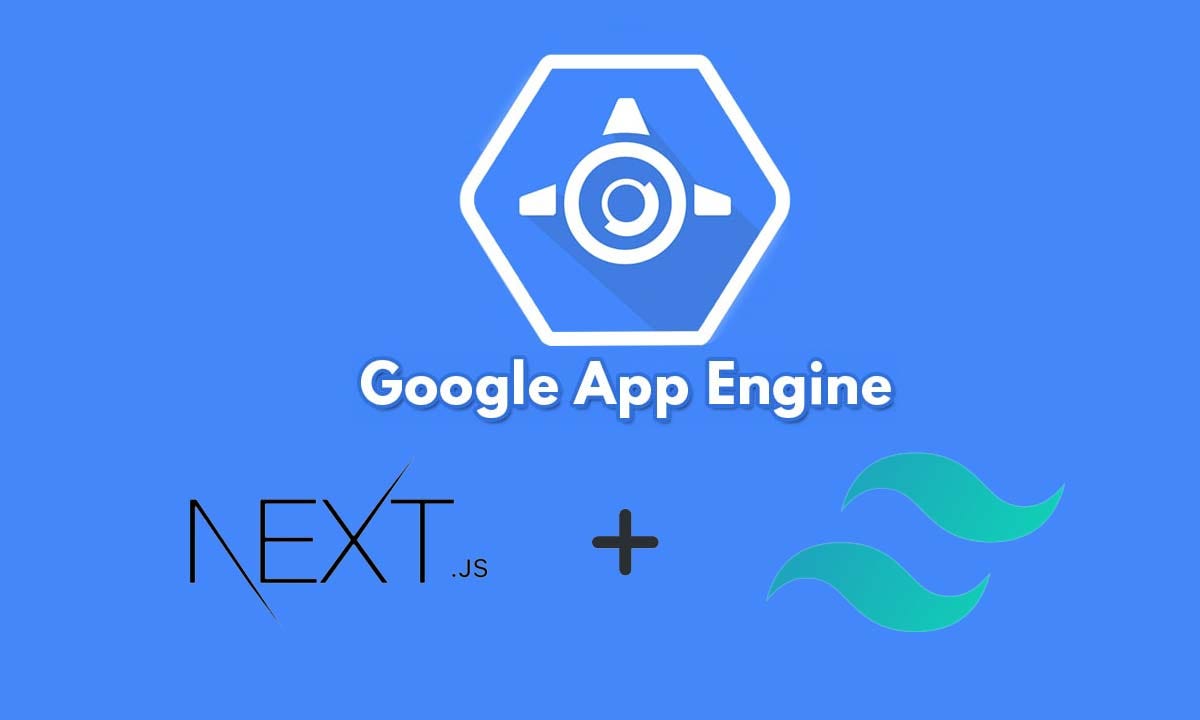 Deploying Next.js and Tailwind CSS on Google App Engine. | by DuckDev84 ...