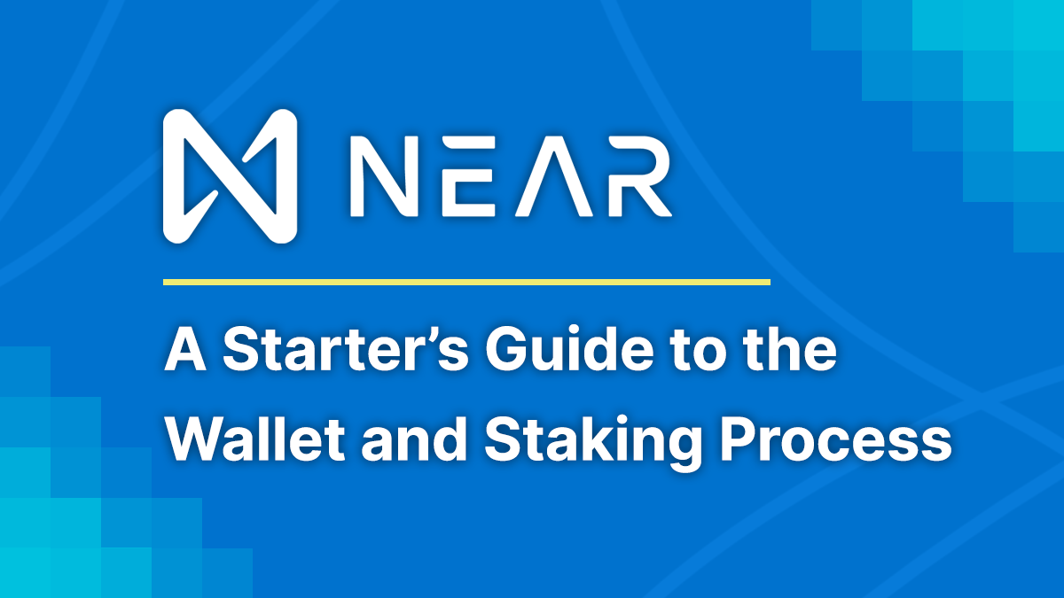 A Starter’s Guide to the NEAR Wallet and Staking Process | by 4NTS ...