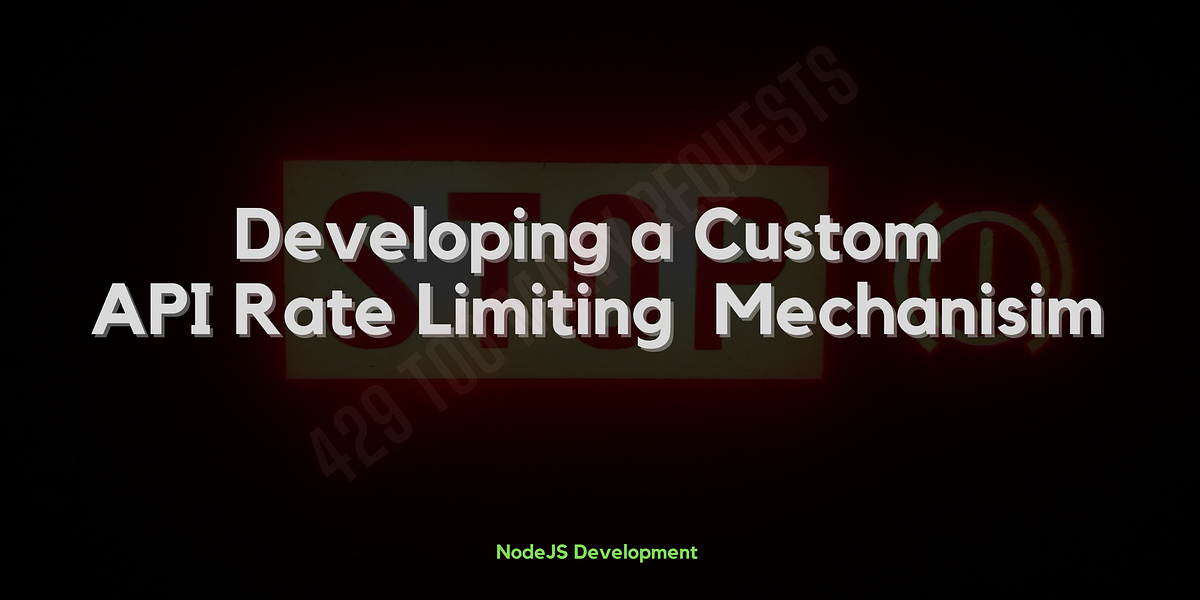 How to Implement Your Own Rate Limiter in Node.js | by Pranesh A S | JavaScript in Plain English