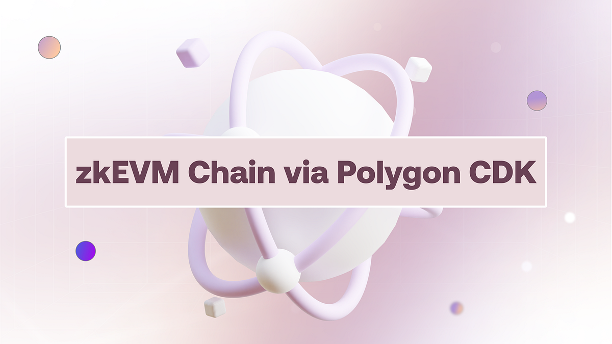 zkEVM Chain via Polygon CDK. zkEVM Chain is partnering with Polygon ...