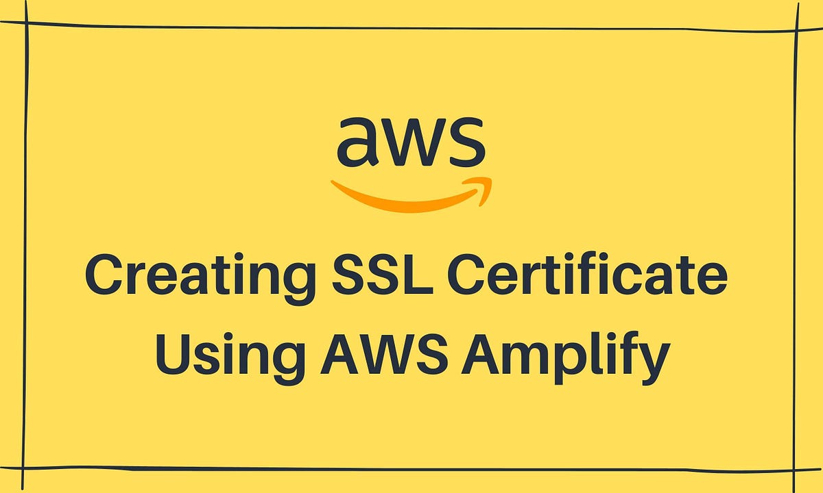 How To Create An Ssl Certificate For A React App Using Aws Amplify By