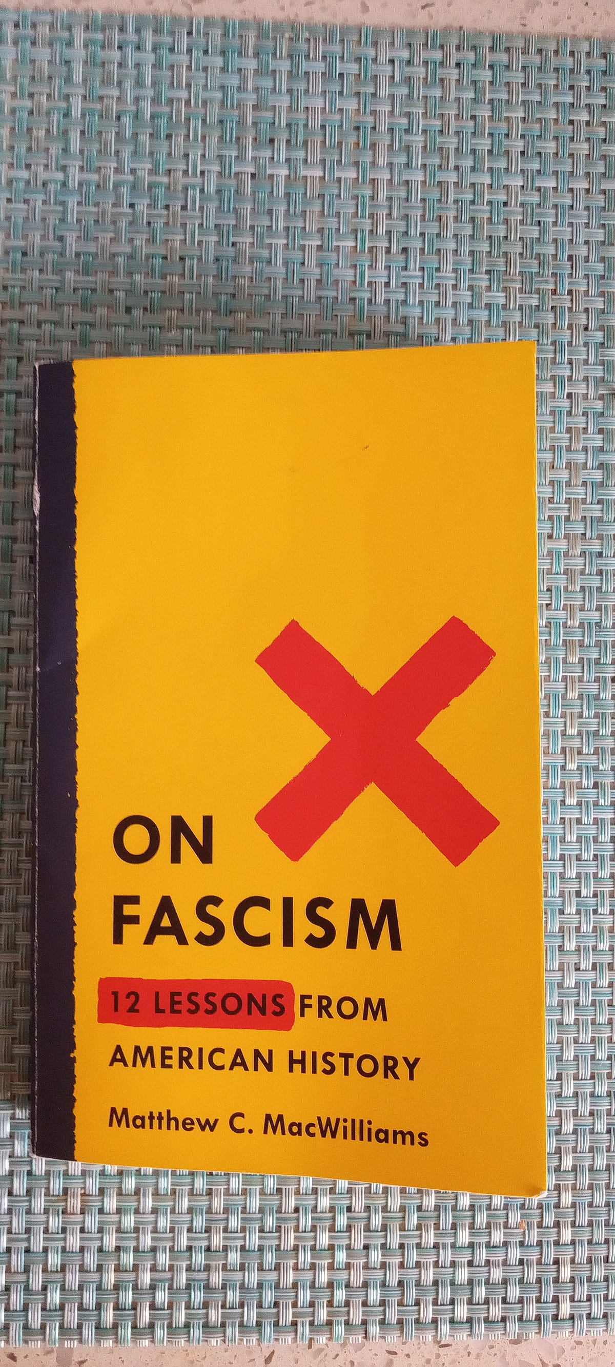 Book Review: On Fascism: 12 Lessons from American History by Matthew C ...