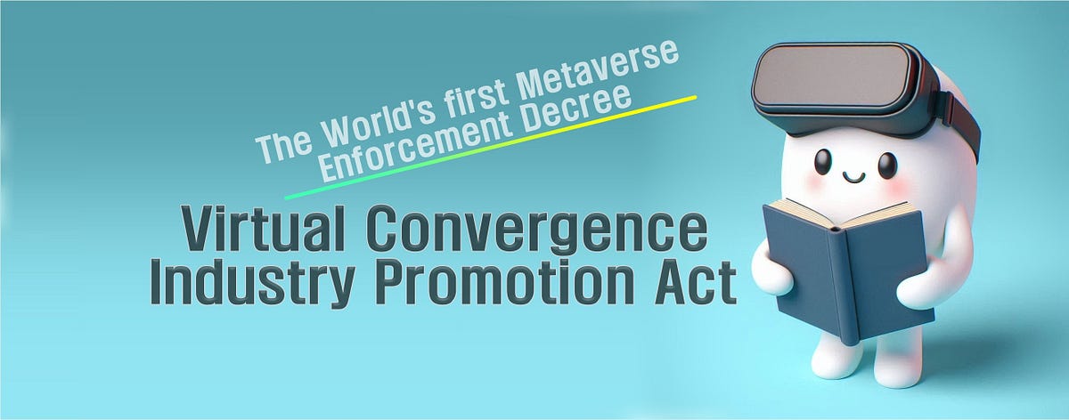 Virtual Convergence Industry (Metaverse) Promotion Act | by Mossland ...