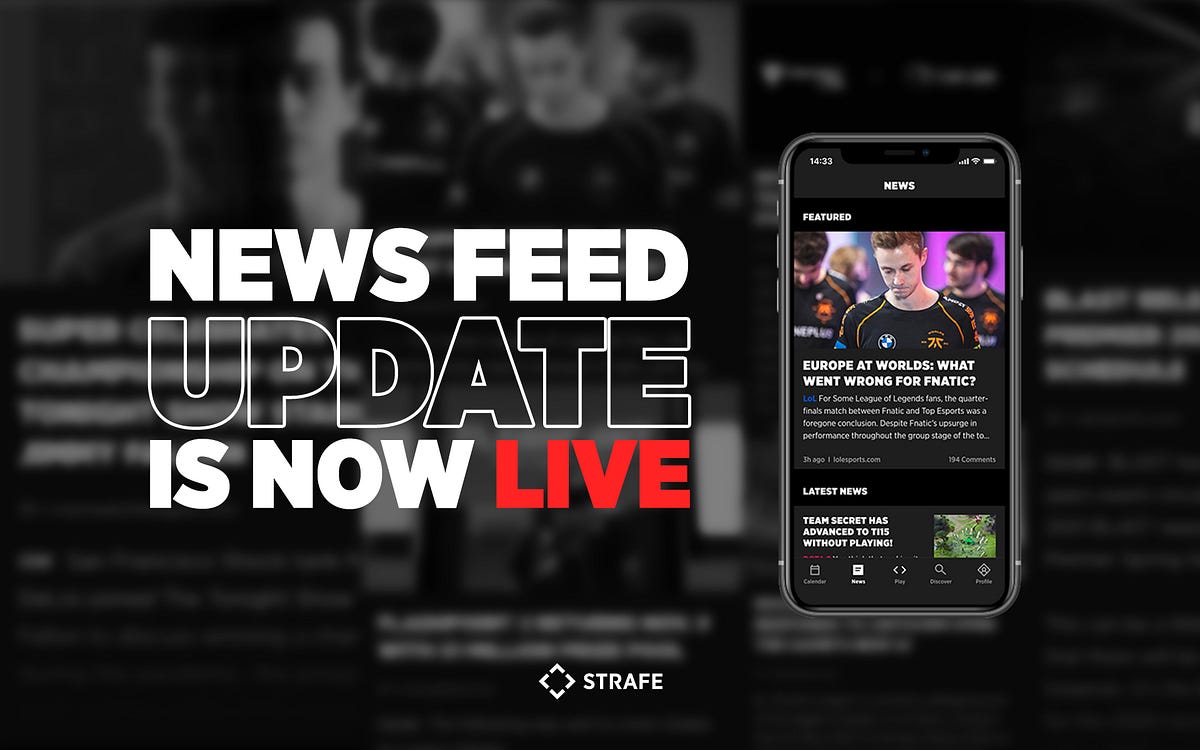 Strafe Esports 2.30 — The News Feed Update | by Theodor Kumlin Bizot ...