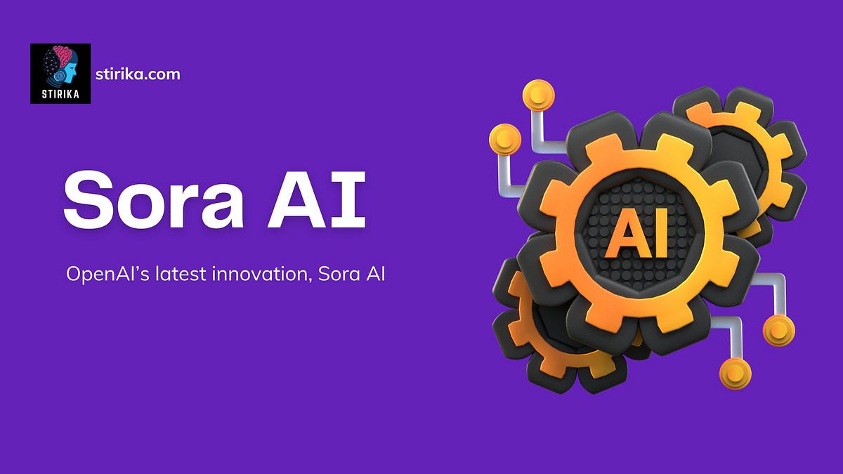 Sora AI: Revolutionizing Content Creation and Raising Ethical Concerns | by Stirika AI | Medium