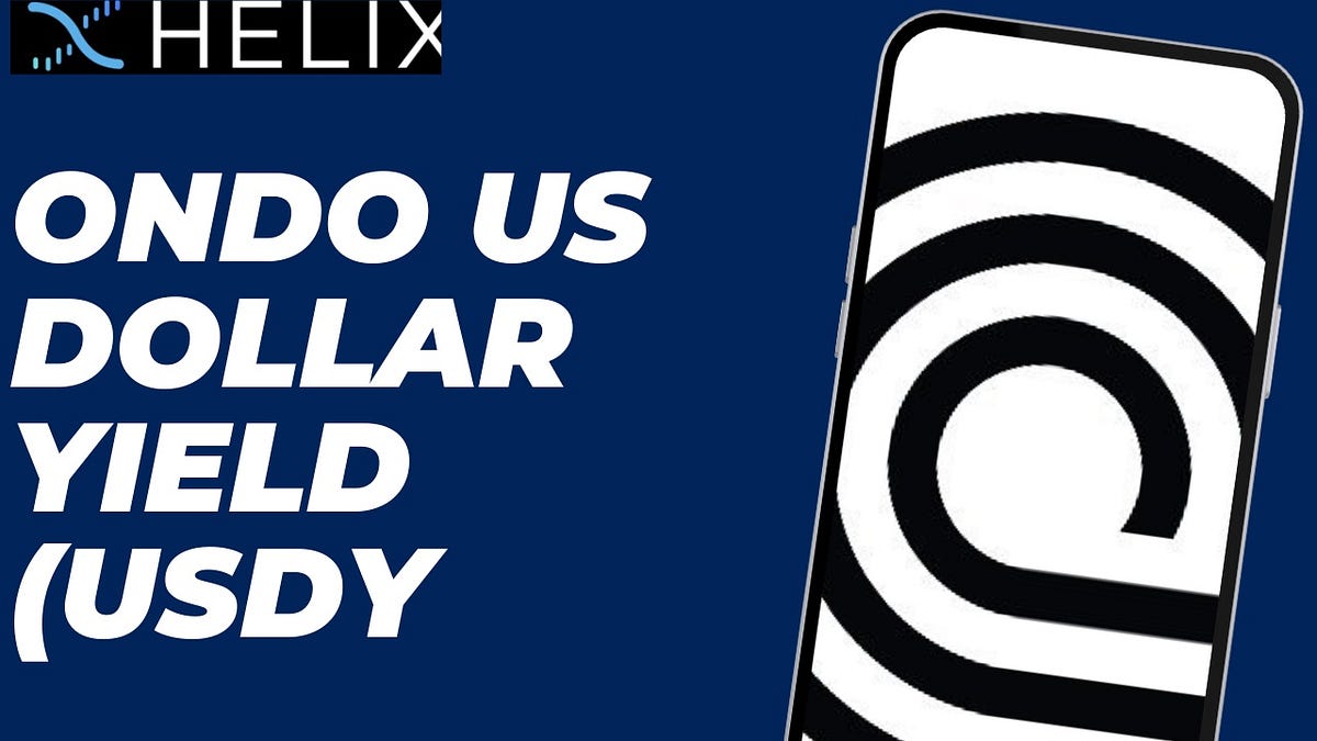 USDY Now Trading on Helix — Your Gateway to On-Chain Yield | by ...