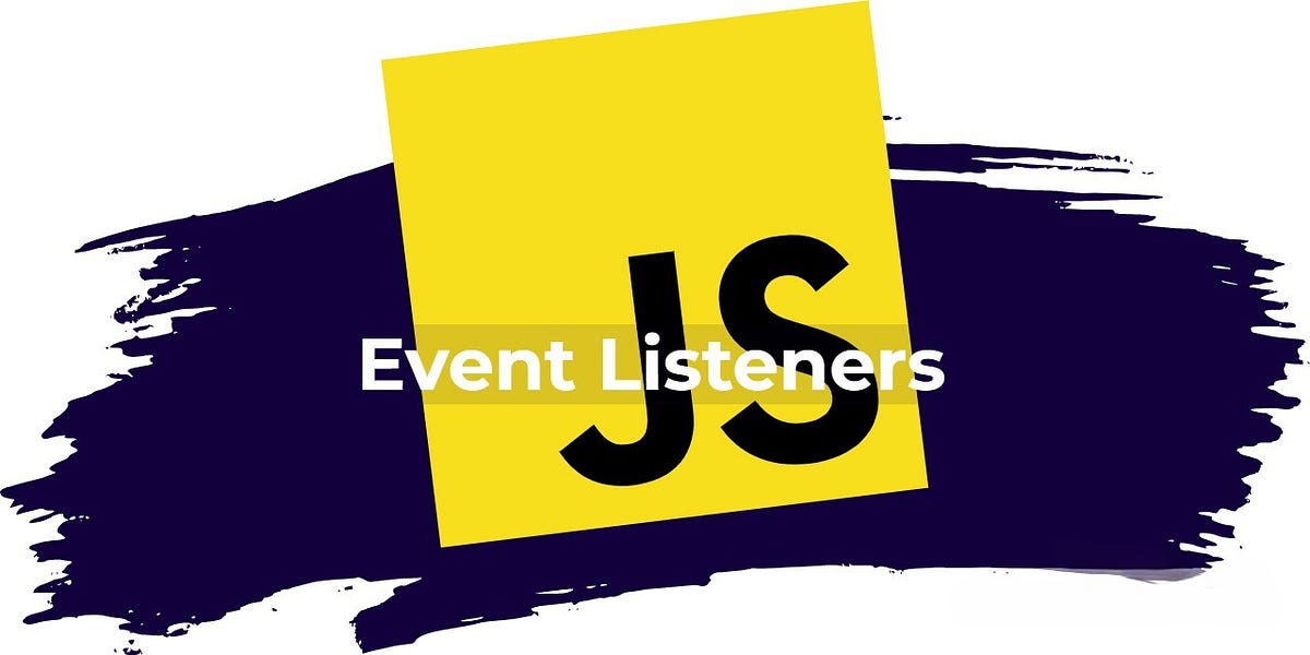 Understanding JavaScript Event Listeners: A Comprehensive Guide | by Rohit Pawar | Medium