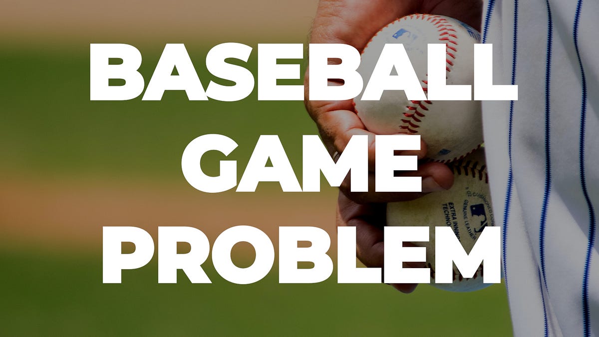 Day 27 — Baseball Game. 100 Days to Amazon | by Akshay Ravindran | Javarevisited | Medium