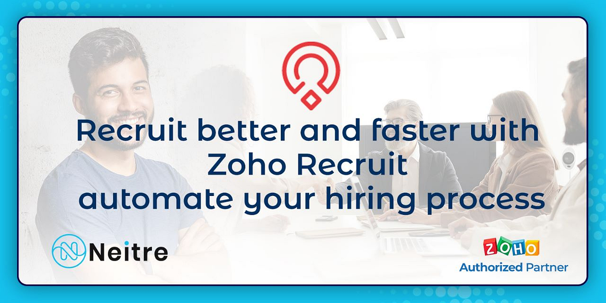 Neitre helps you to simplify your Hiring Process with Zoho Recruit | by Neitre - Zoho Partner ...