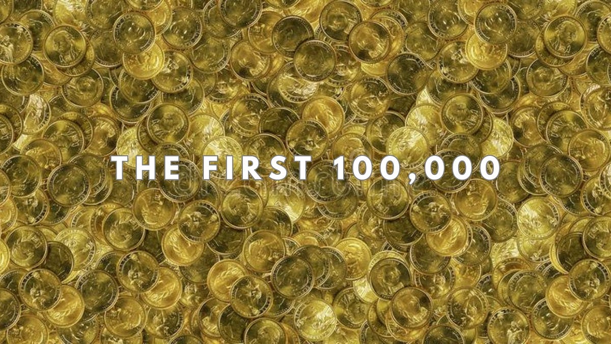 The First 100,000 You Make And Save | by Whatever Sticks | Medium