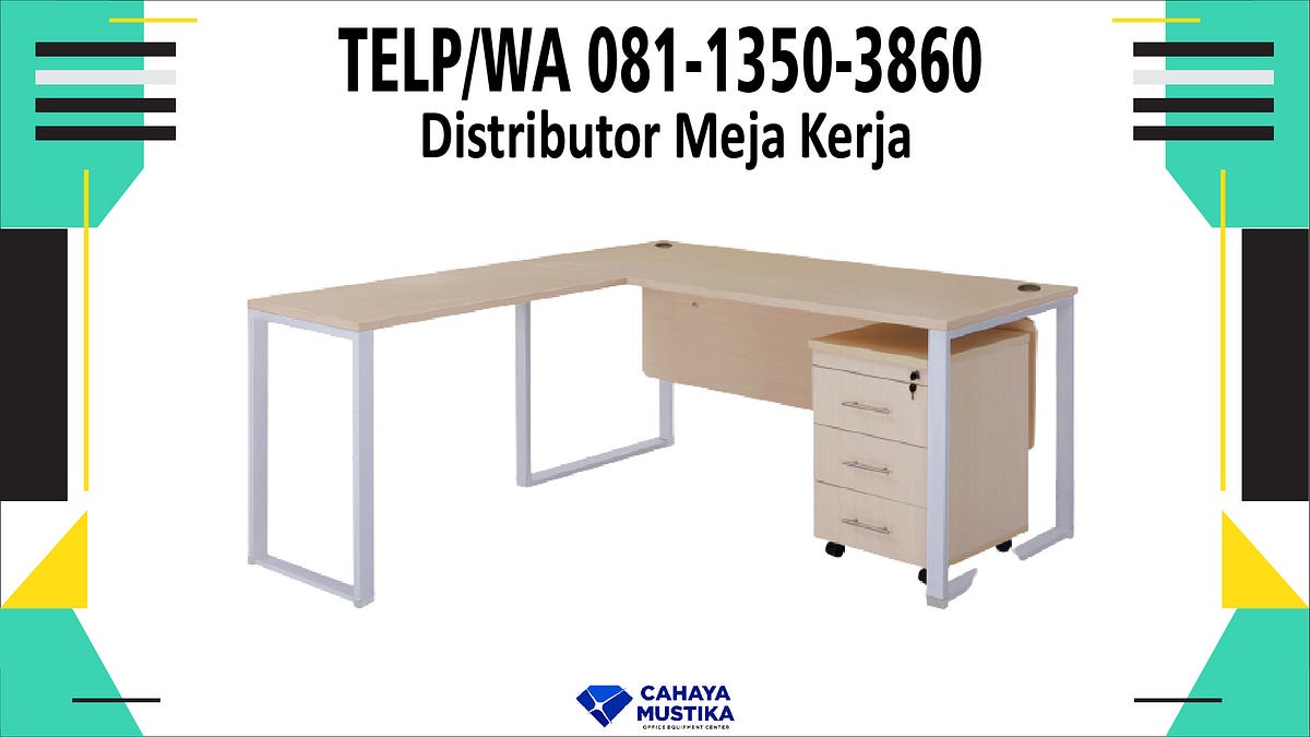 HP/WA : 081–1350–3860 — Distributor Meja Kantor Hpl Malang | by ...