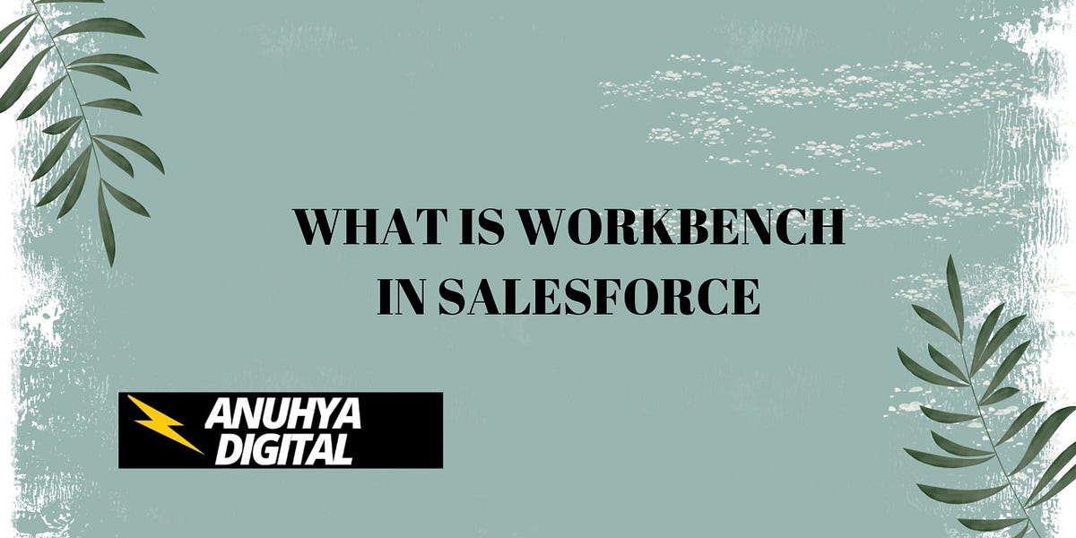 What is Workbench in Salesforce. In our previous blog post we had… | by ...