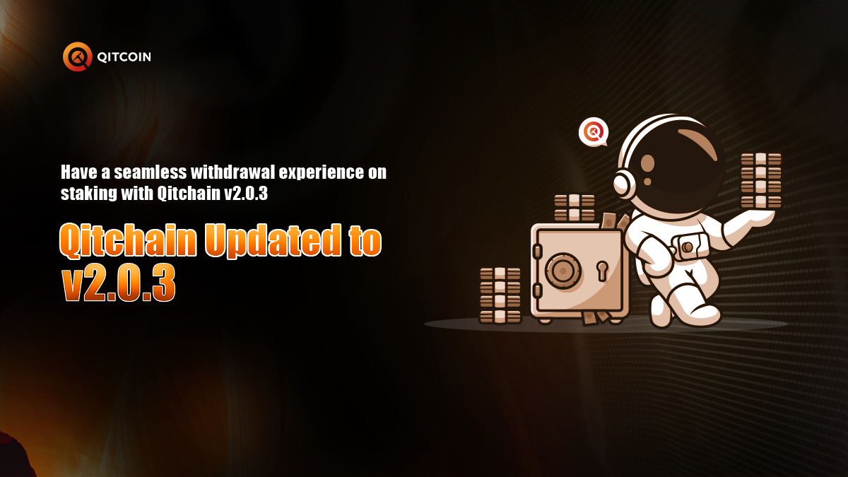 Qitchain Updated To V2 0 3 New Release — Upgraded Withdrawal… By Qitchain Network Qitchain