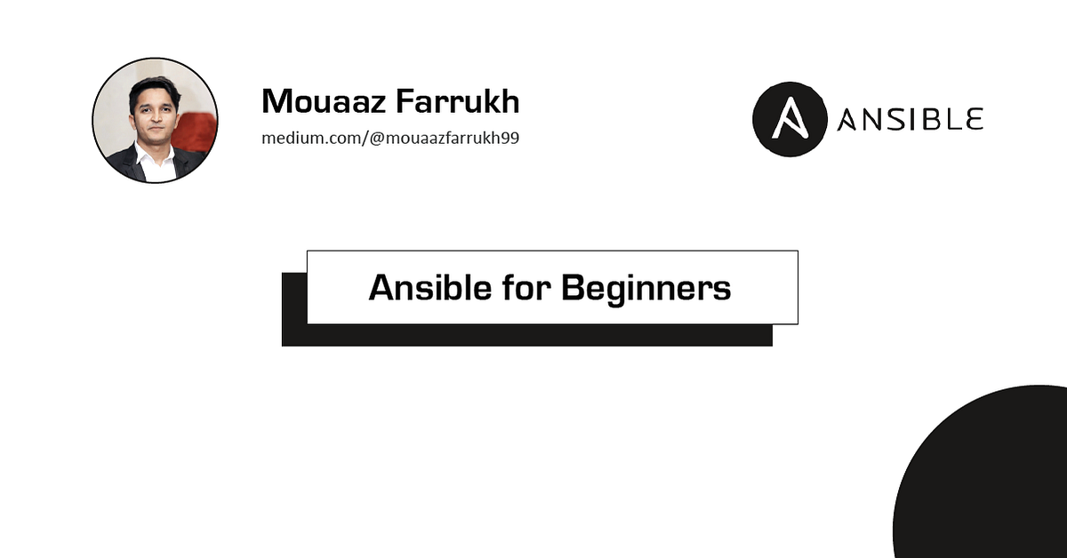 Ansible for Beginners. Getting started with Ansible, then this… | by Mouaaz Farrukh | Medium